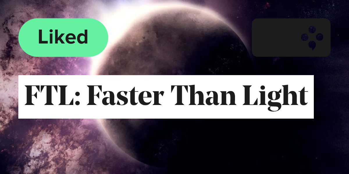 tldr: FTL: Faster Than Light