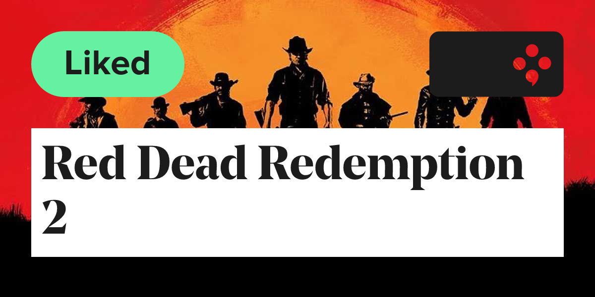 tldr: Red Dead Redemption 2
