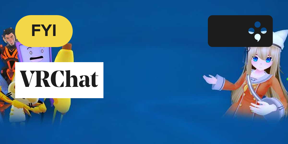 tldr: VRChat