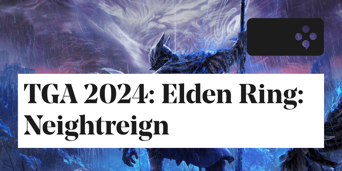 tldr: TGA 2024: Elden Ring: Neightreign